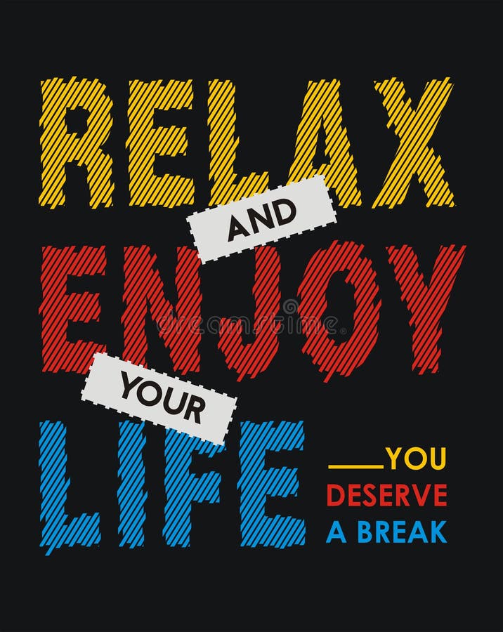 Quote Relax and Enjoy Your Life Time for a Break. Vector Image Stock ...
