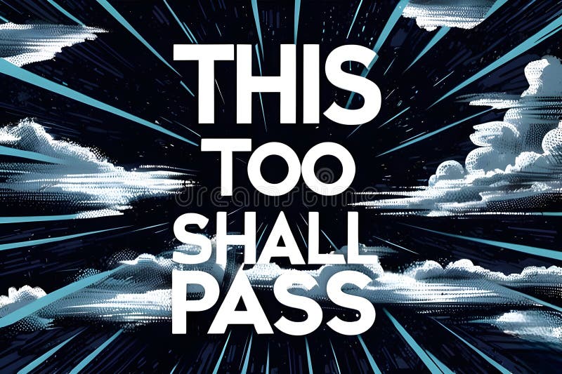 A Quote of this Too Shall Pass with a Creative Design Stock ...
