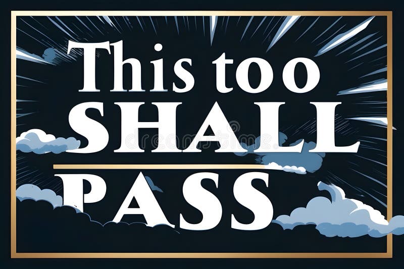 A Quote of this Too Shall Pass with a Creative Design Stock ...