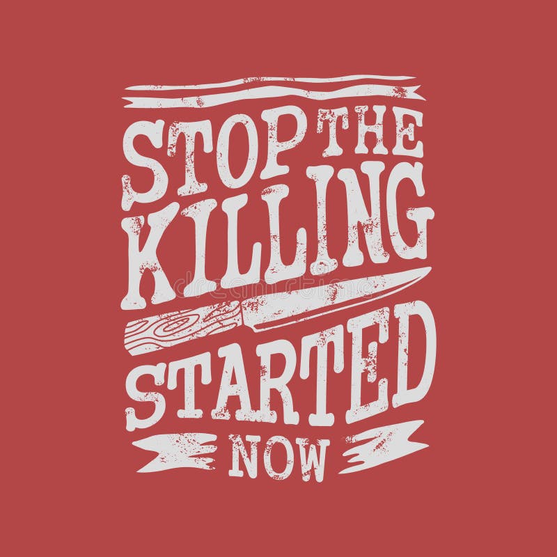 QUOTES STOP the KILLING stock vector. Illustration of early - 262089911