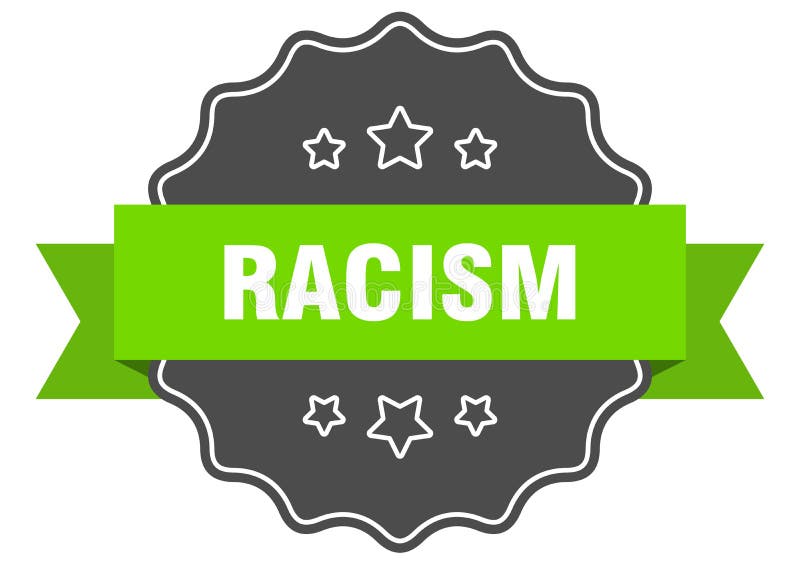 Racism Label. Racism Isolated Seal. Sticker. Sign Stock Vector ...