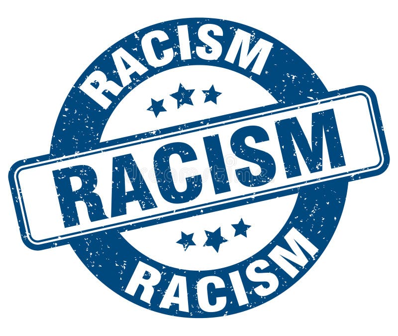 Racism Stamp. Racism Label. Round Grunge Sign Stock Vector ...