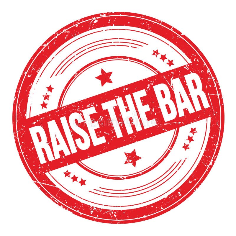 RAISE the BAR Text on Red Round Grungy Stamp Stock Illustration ...