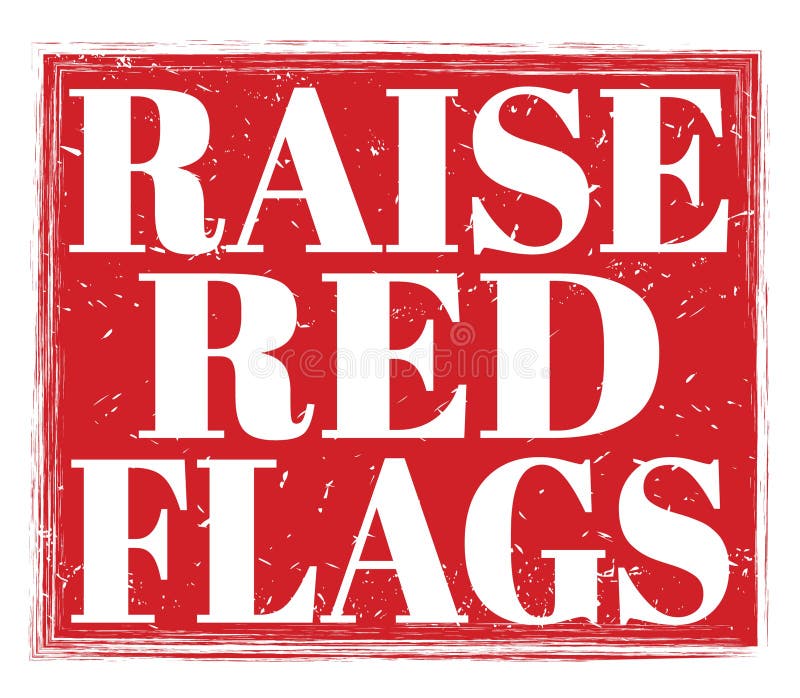RAISE RED FLAGS, Text on Red Stamp Sign Stock Illustration ...