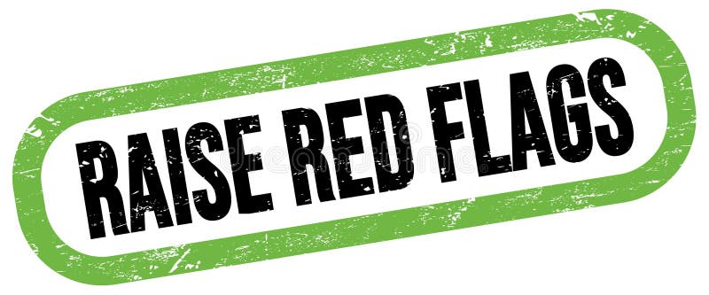 RAISE RED FLAGS, Text Written on Green-black Stamp Sign Stock ...