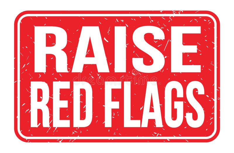 RAISE RED FLAGS, Words on Red Rectangle Stamp Sign Stock Illustration ...