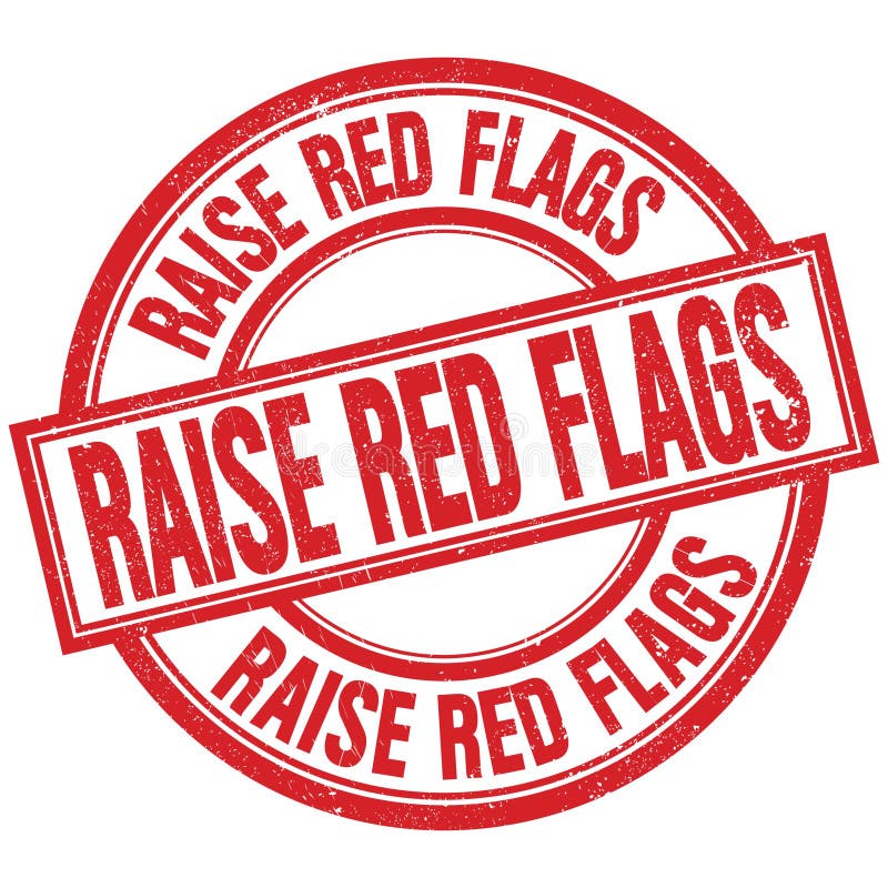 RAISE RED FLAGS Written Word on Red Stamp Sign Stock Illustration ...