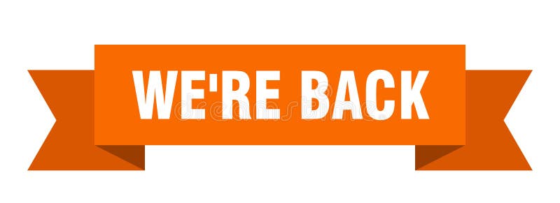 We Re Back Ribbon. we Re Back Isolated Band Sign Stock Vector ...