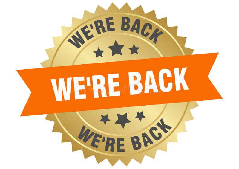 We Re Back Round Ribbon Isolated Label. we Re Back Sign Stock Vector ...