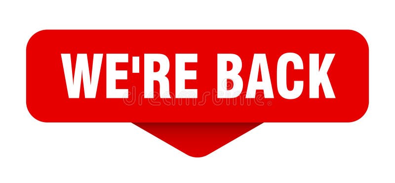 We Re Back Sticker. we Re Back Sign on Transparent Background Stock ...
