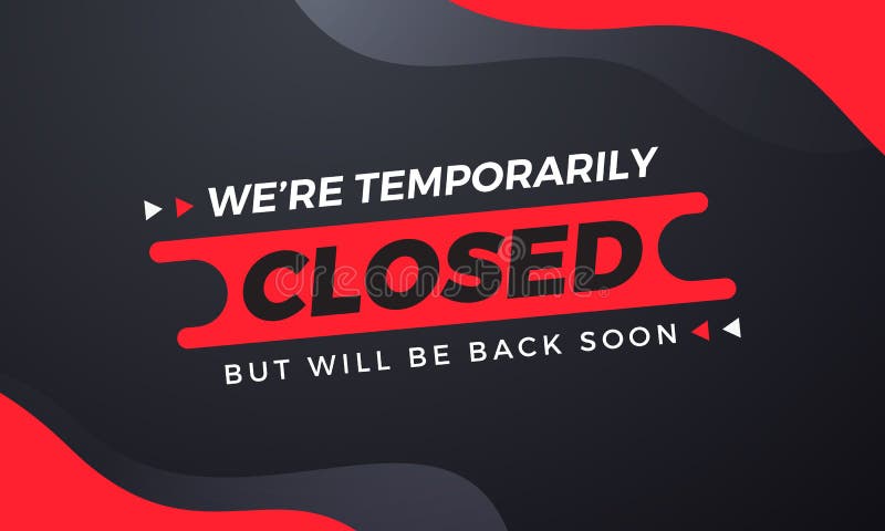 Temporarily Closed Back Soon Stock Illustrations – 10 Temporarily ...