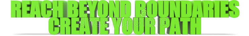 Reach Beyond Boundaries Create Your Path, 3d Text Stock Illustration ...