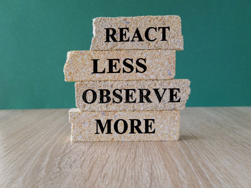 React Less Observe More Symbol Concept Words React Less Observe More On Brick Blocks Stock