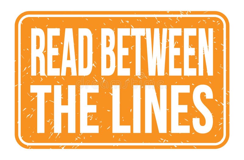 READ between the LINES, Words on Orange Rectangle Stamp Sign Stock ...