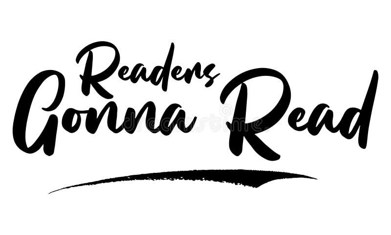 Readers Gonna Read Bold Typography Text Lettering Vector Design Quote ...