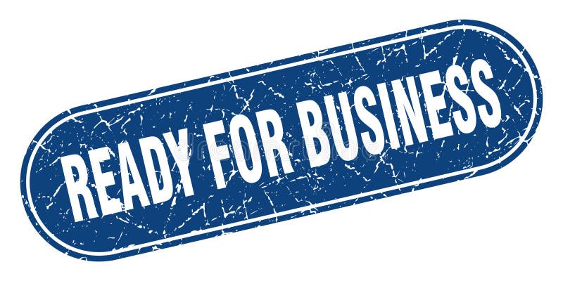 Ready for Business Sign. Ready for Business Grunge Stamp Stock Vector ...