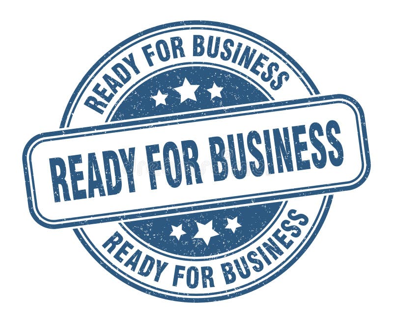 Ready for Business Stamp. Ready for Business Round Grunge Sign Stock ...