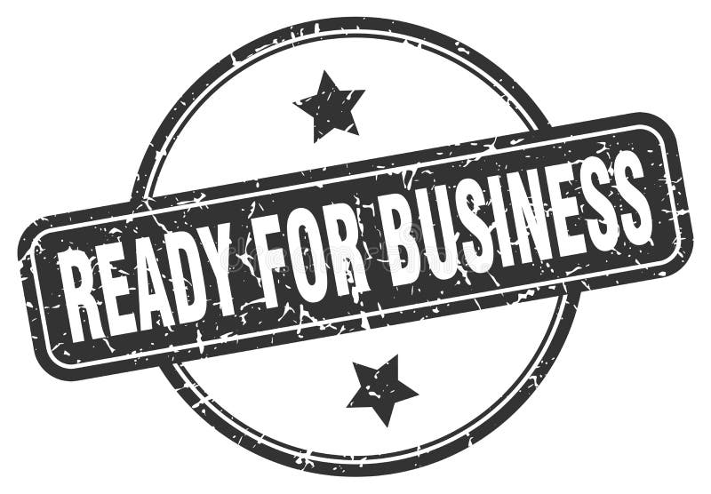 Ready for Business Stamp. Ready for Business Round Grunge Sign Stock ...