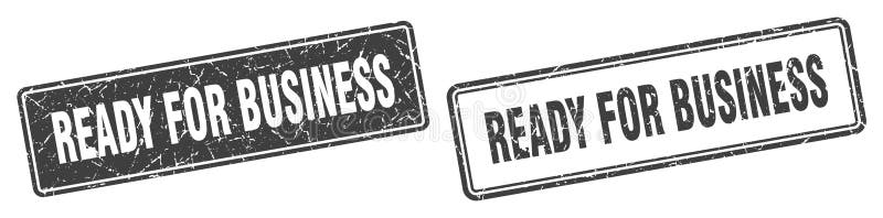 Ready for Business Stamp Set. Ready for Business Square Grunge Sign ...