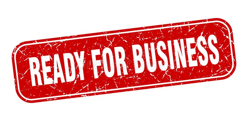 Ready for Business Stamp. Ready for Business Square Grungy Isolated ...
