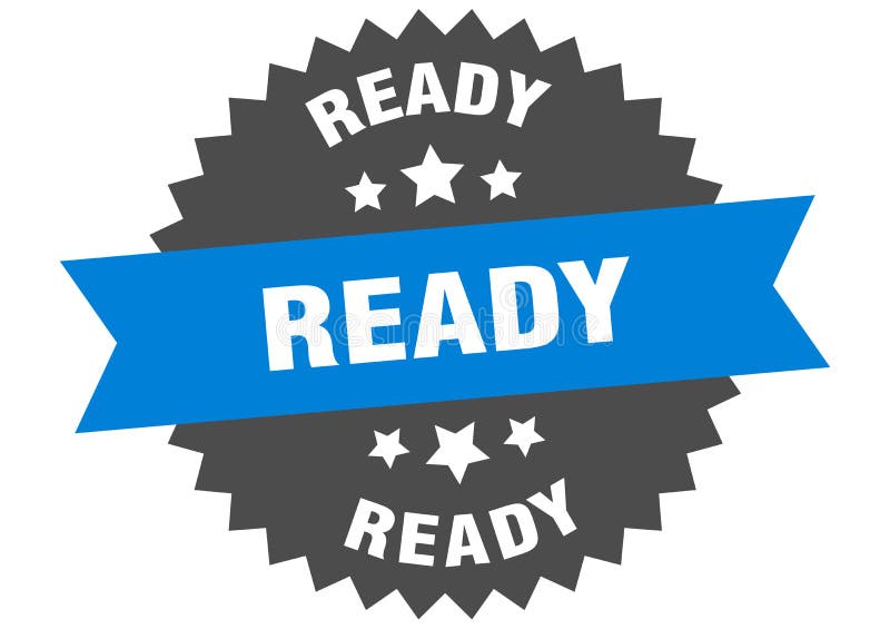 Ready Sign. Ready Circular Band Label. Ready Sticker Stock Vector ...