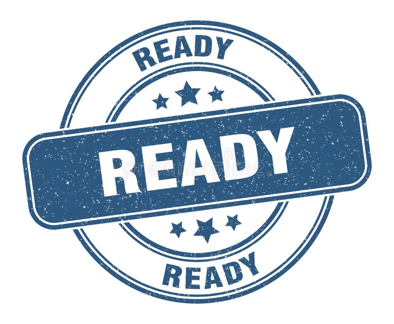 Ready Stamp. Ready Round Grunge Sign Stock Vector - Illustration of ...