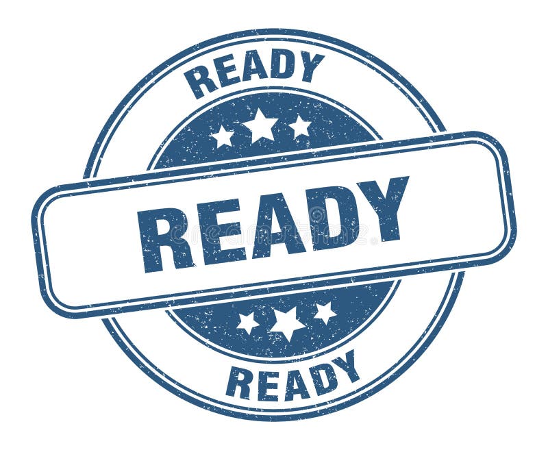 Ready Stamp. Ready Round Grunge Sign Stock Vector - Illustration of ...