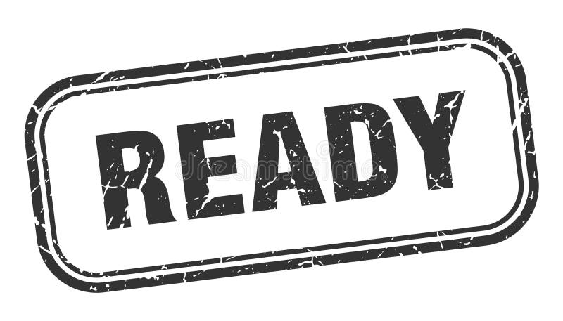 Ready Stamp. Ready Square Grunge Sign Stock Vector - Illustration of ...