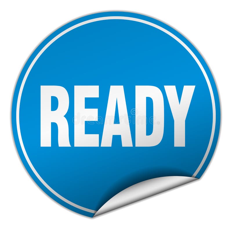 Ready Sticker. Ready Sign Set Stock Vector - Illustration of peel ...