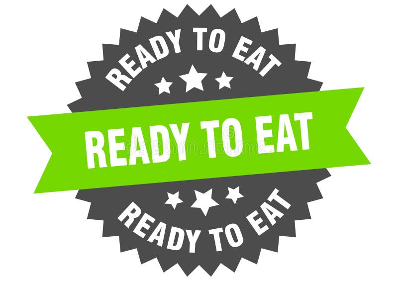 Ready To Eat Sign. Ready To Eat Circular Band Label. Ready To Eat ...