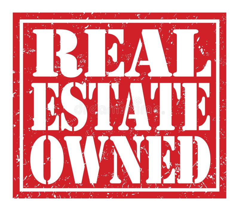 REAL ESTATE OWNED, Text Written on Red Stamp Sign Stock Illustration ...