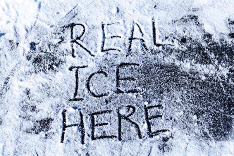 Real Ice Here - the Inscription on Ice Stock Photo - Image of ...