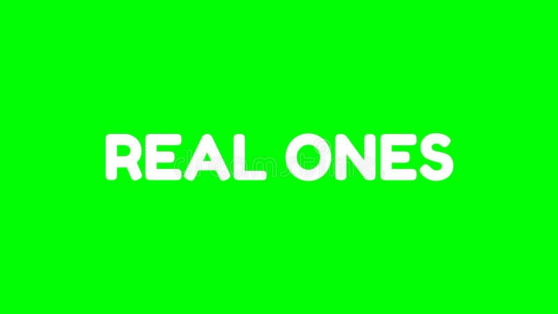 Real Ones Text Green Screen Animated Video Stock Video - Video of ...