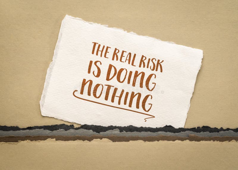 The Real Risk is Doing Nothing - Inspirational Reminder ...