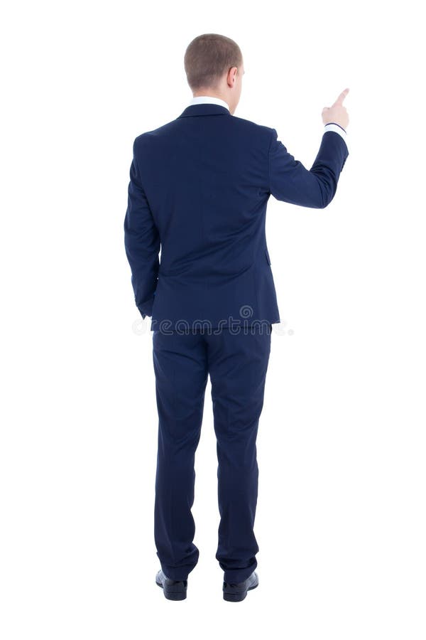 Rear View of Young Business Man Pointing at Something Isolated O Stock ... Rear View of Young Business Man Pointing at Something Isolated O Stock ...