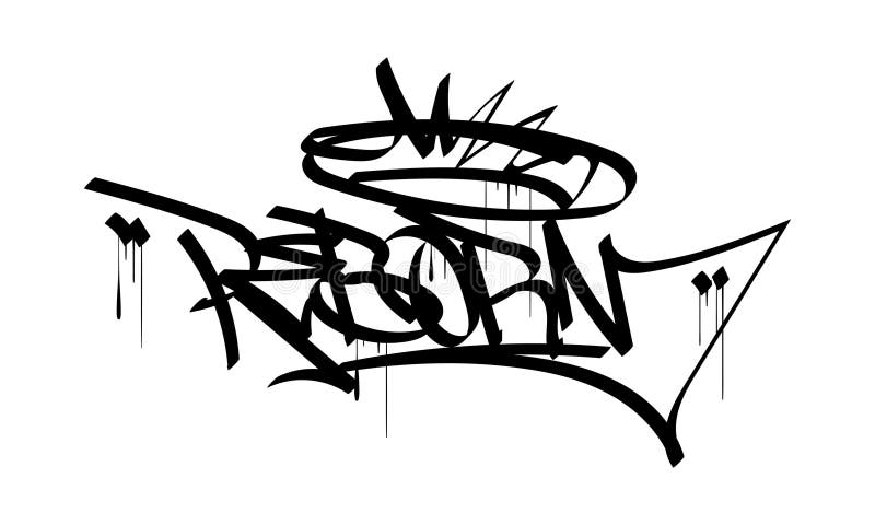 REBORN Graffiti Tag Style Design Stock Vector - Illustration of ...