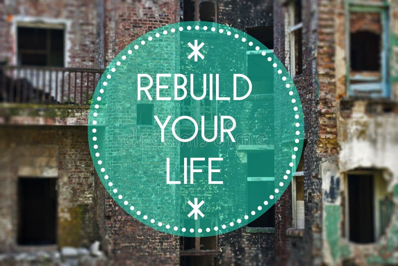 Rebuild Your Life, New Beginning Concept Stock Image - Image of symbol ...