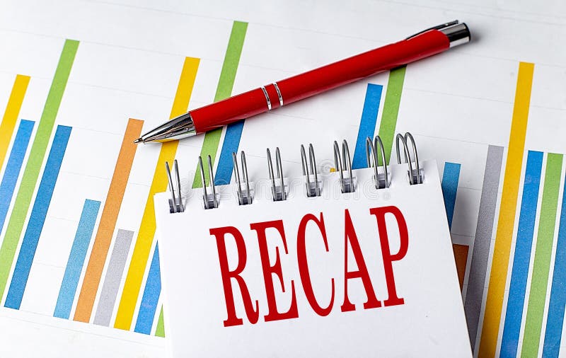 RECAP Text on a Notebook with Chart and Pen Business Concept Stock ... RECAP Text on a Notebook with Chart and Pen Business Concept Stock ...