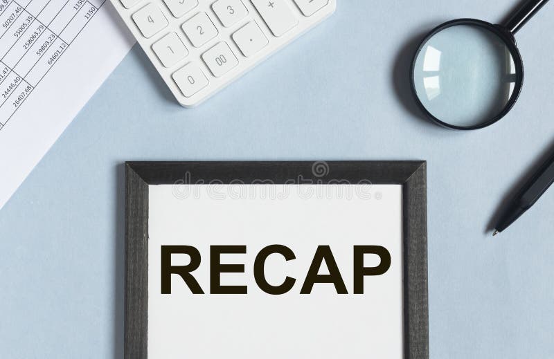 Recap Word. Summary, Conclusion, Synopsis Concept Stock Photo - Image ...