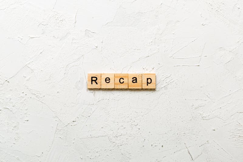 Recap Word Written on Wood Block. Recap Text on Table, Concept Stock ...
