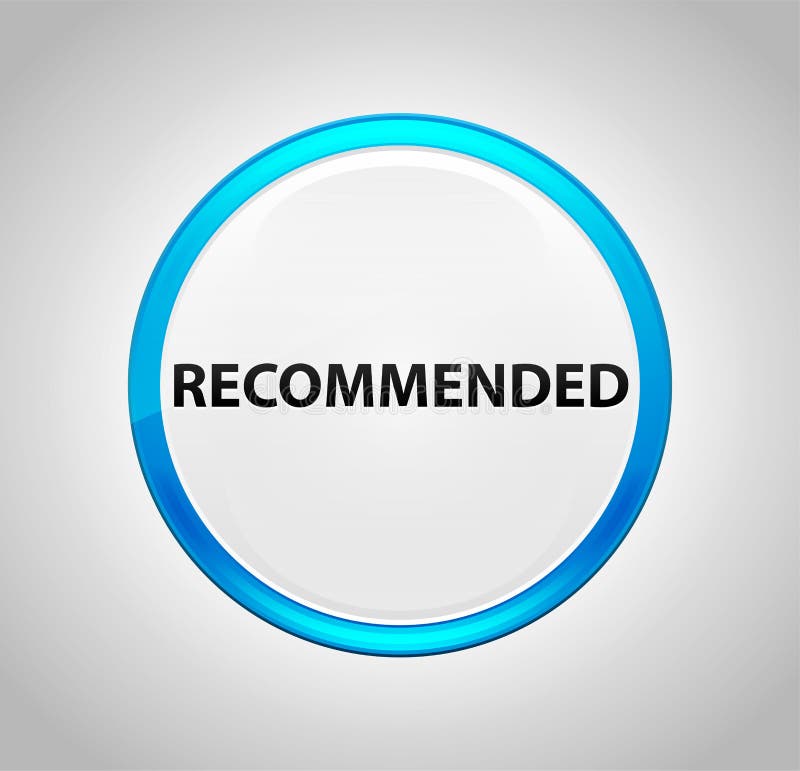 Recommended Round Blue Push Button Stock Illustration - Illustration of ...