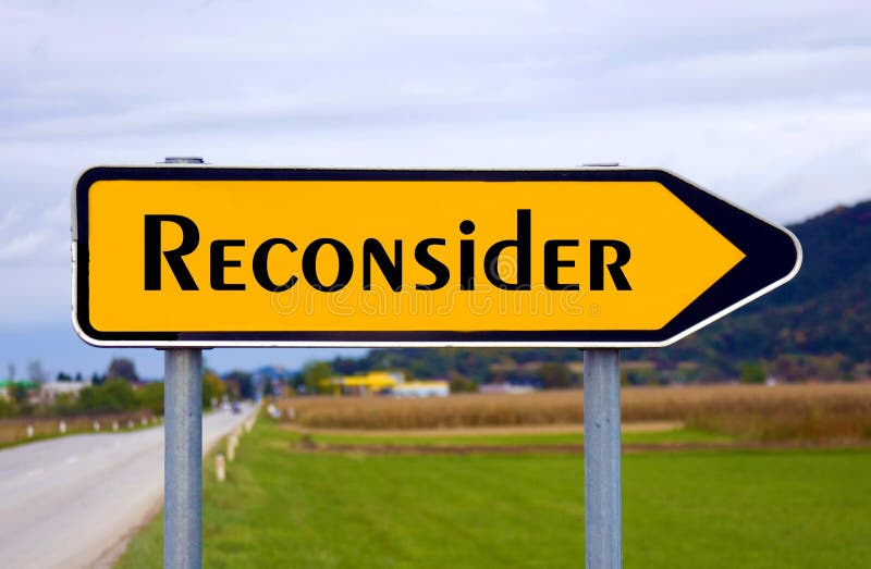 Reconsider Signboard Stock Photos - Free & Royalty-Free Stock Photos ...