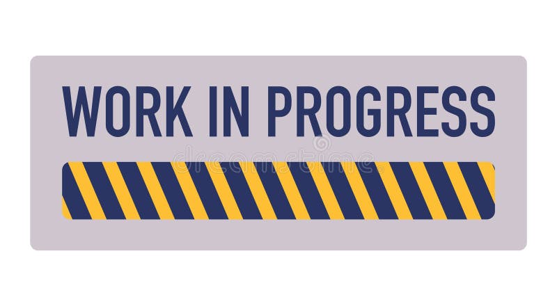 Rectangular Work in Progress Sign Featuring a Clear Text Message Above ...