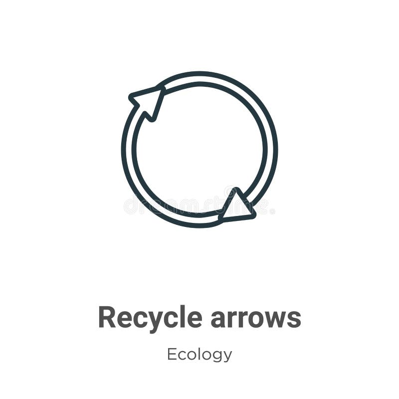 Recycle Arrows Outline Vector Icon. Thin Line Black Recycle Arrows Icon ...