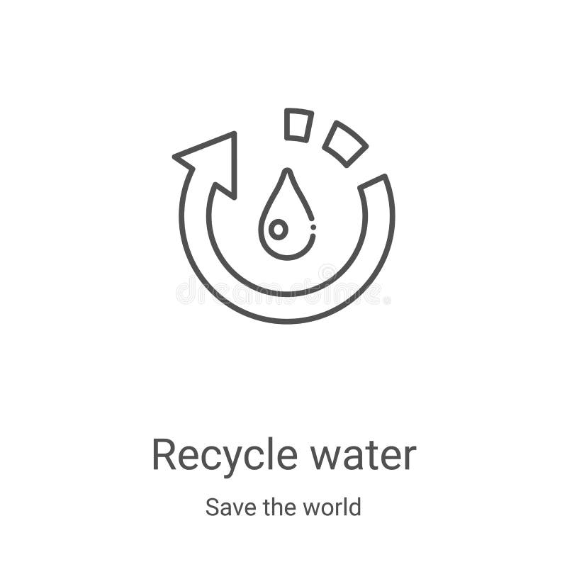 Recycle Water Icon Vector from Save the World Collection. Thin Line ...