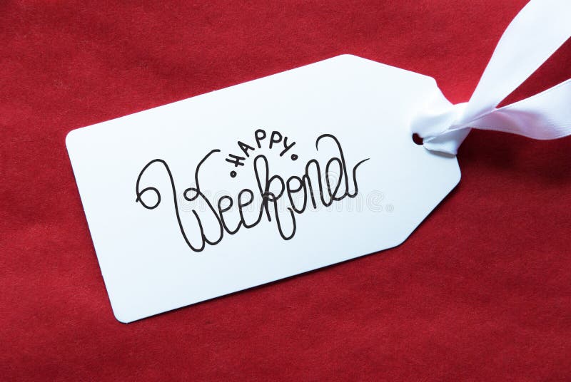 Red Background, Label with Text Happy Weekend Stock Image - Image of ...