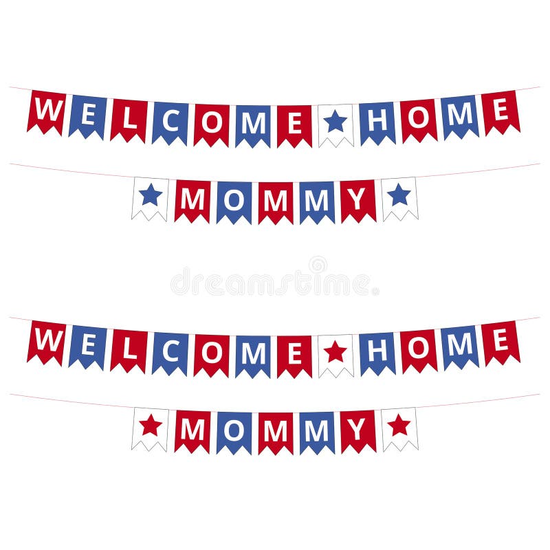 Red and Blue Welcome Home Mommy Garland on a White Background Stock ...