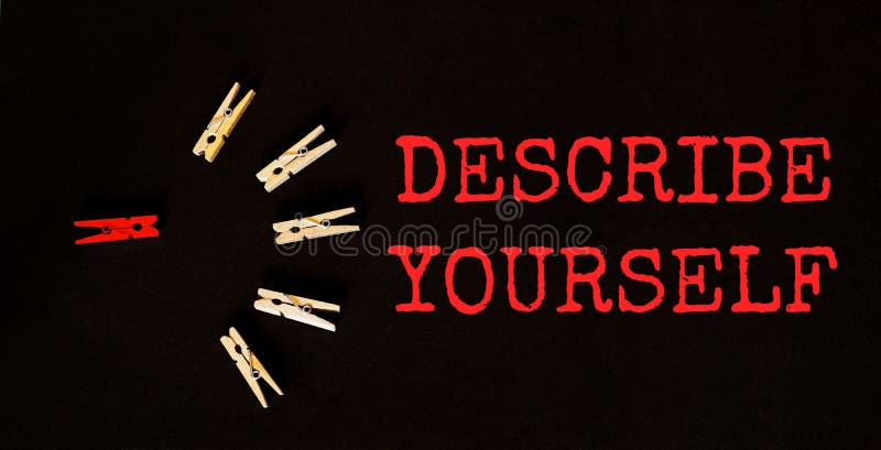 Red and Brown Text Â DESCRIBE YOURSELF on the Black Background Stock ...