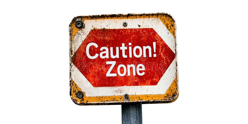Red Caution Zone Sign with Rusty Edges Isolated on Transparent ...
