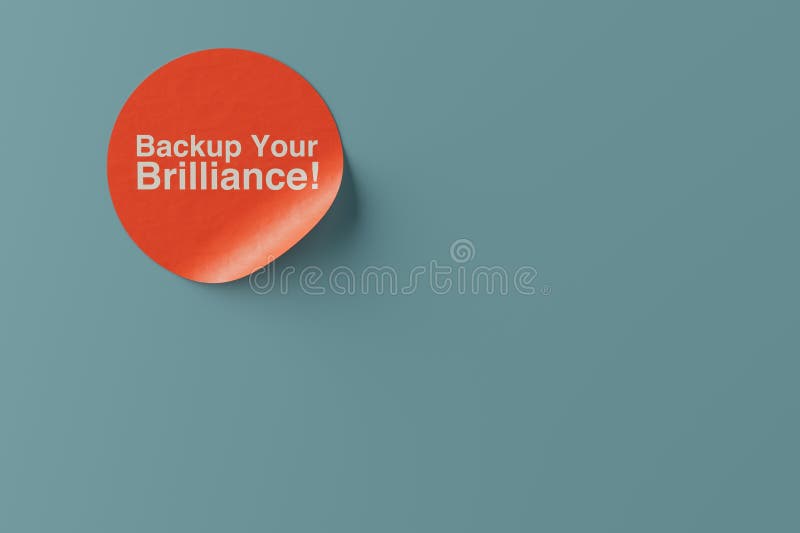 Red Circle Note Sticks with Backup Your Brilliance Abstract Slogan. 3d ...